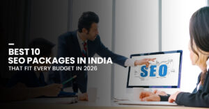 Best 10 SEO Packages In India That Fit Every Budget in 2026